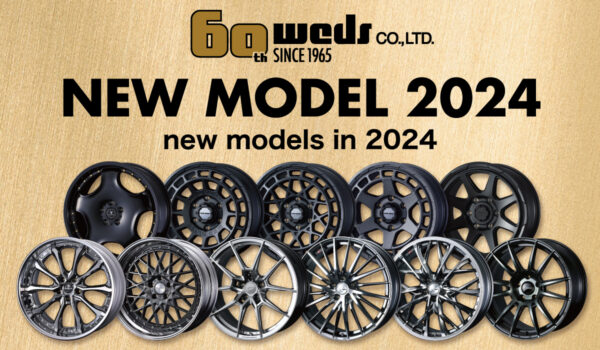 New 2024 model wheels released from each brand – weds CO., LTD.
